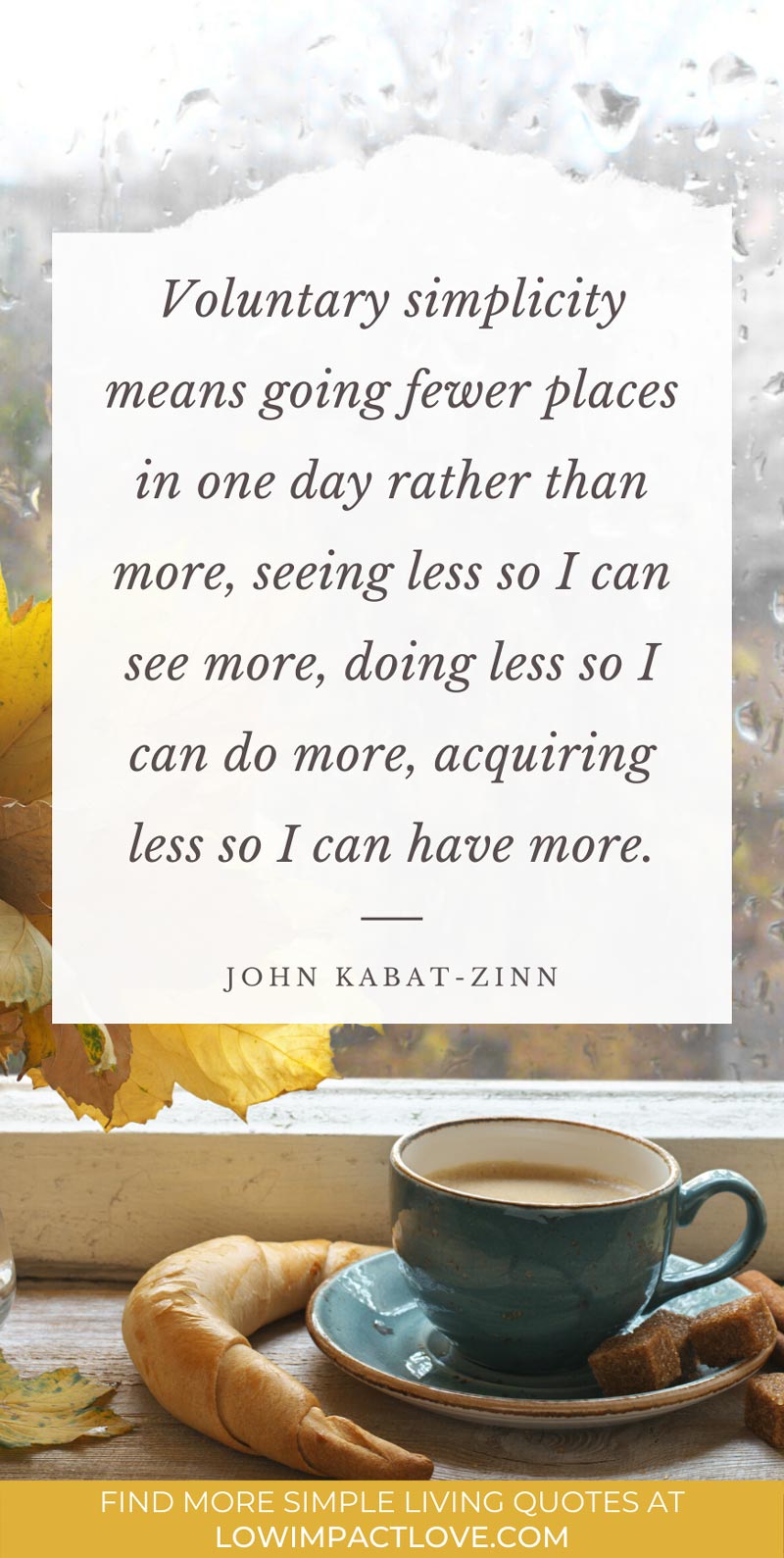 33 Simple Living Quotes for Daily Motivation - Low Impact Love