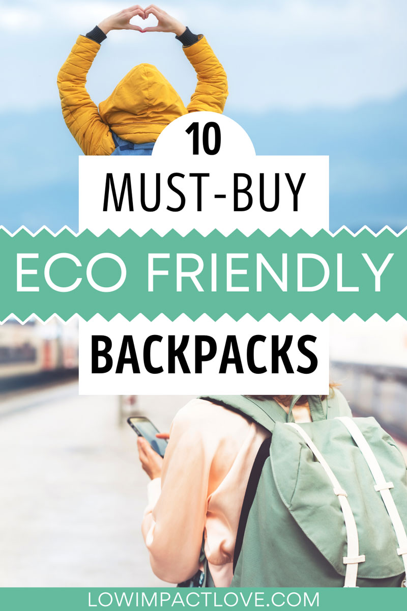 10 Best Eco Friendly Backpacks for Every Occasion - Low Impact Love