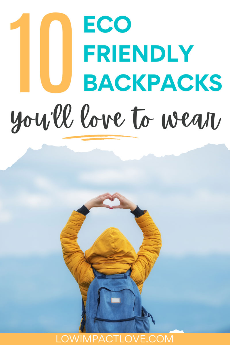10 Best Eco Friendly Backpacks for Every Occasion - Low Impact Love
