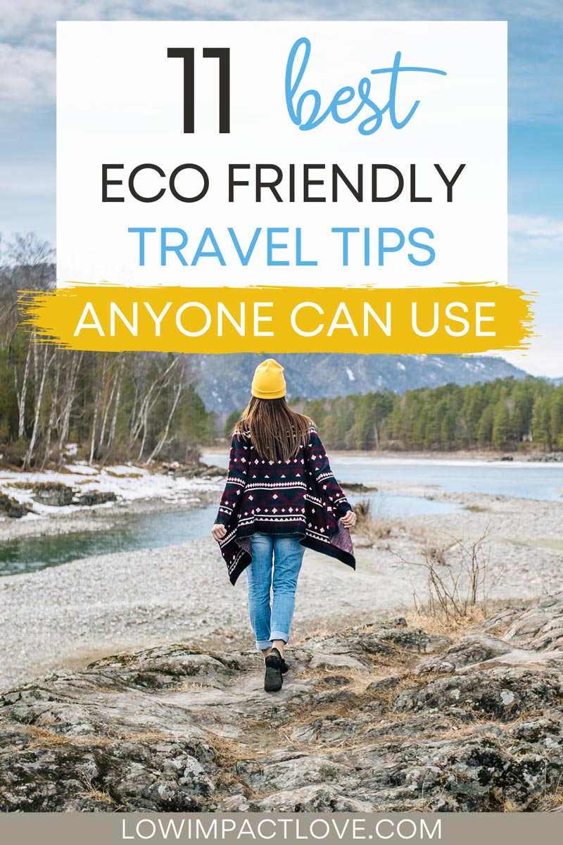 11 Eco Friendly Travel Tips Anyone Can Use - Low Impact Love