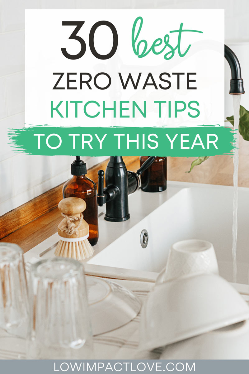 Creating a Zero Waste Kitchen: 30 Tips and Swaps - Low Impact Love