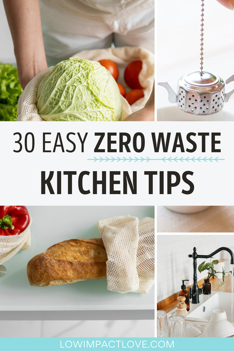 Creating a Zero Waste Kitchen: 30 Tips and Swaps - Low Impact Love