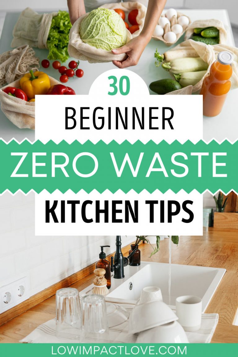Creating a Zero Waste Kitchen: 30 Tips and Swaps - Low Impact Love