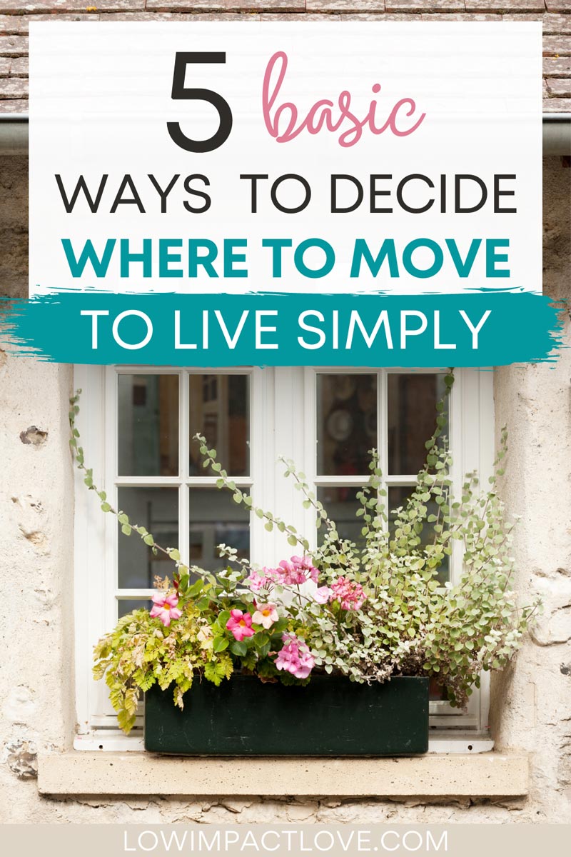 Where to Move to Live a Simple Life - Low Impact Love
