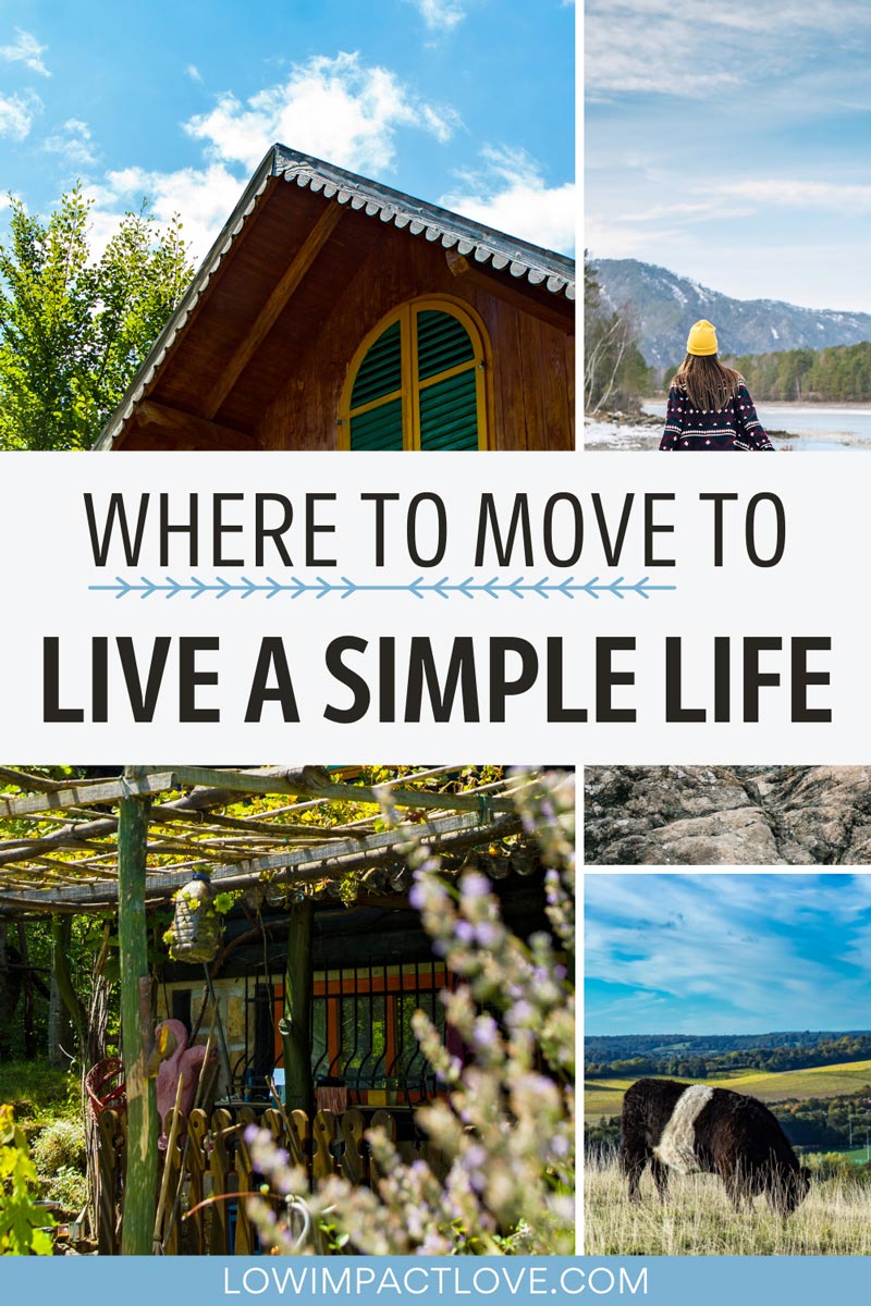 Where to Move to Live a Simple Life - Low Impact Love